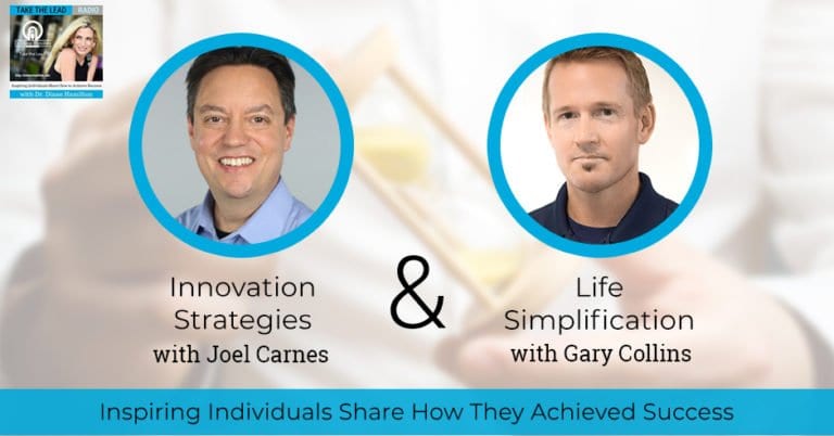 Innovation Strategies With Joel Carnes and Life Simplification With ...